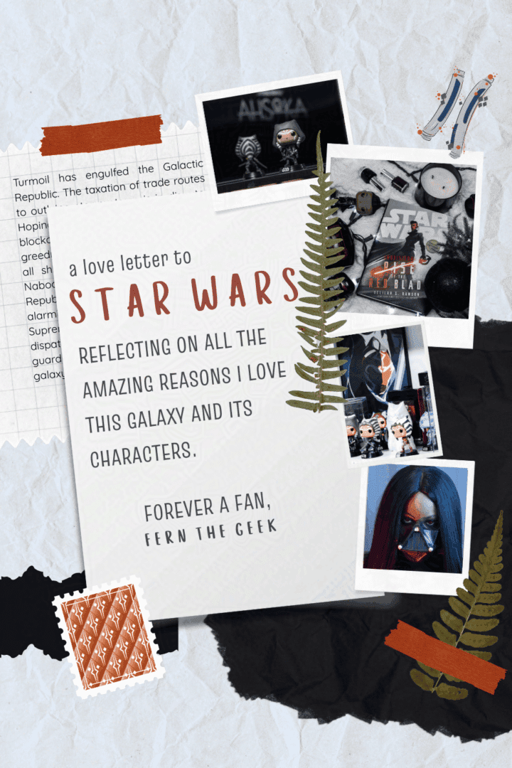 A Love Letter to Star Wars | this geek life blog